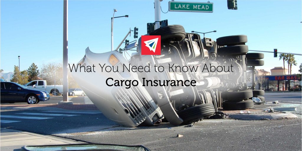 Cargo Insurance: What You Need to Know - Land, Sea, & Air Shipping ...
