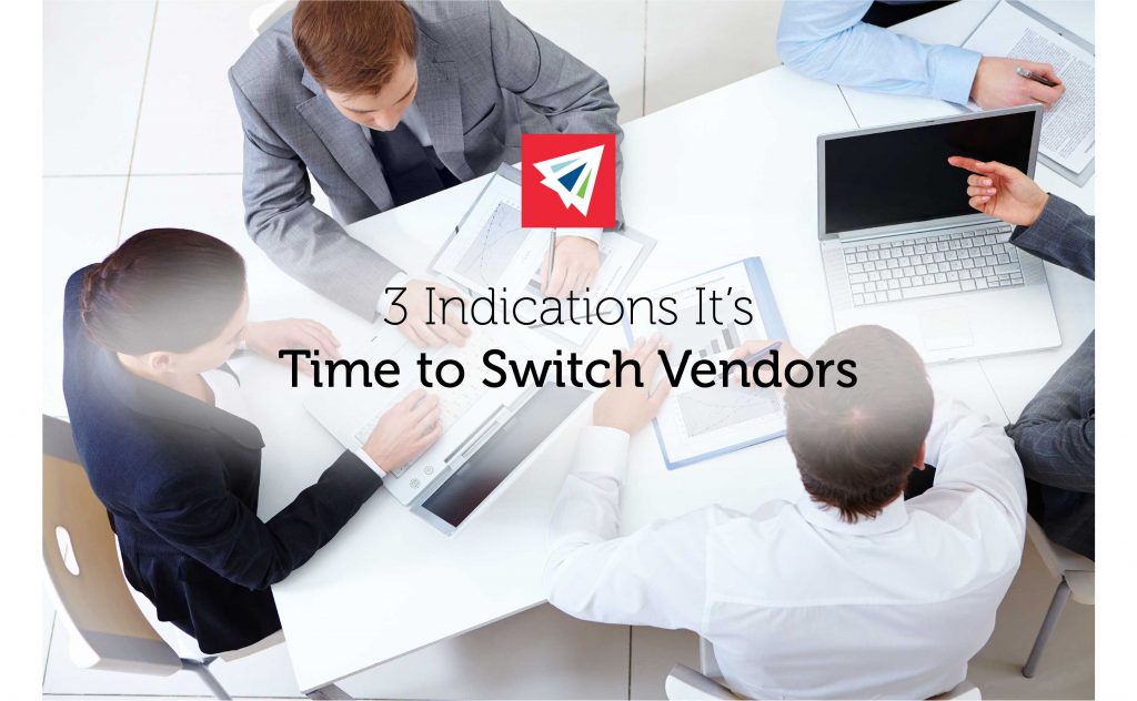 3 Indications It's Time to Switch Vendors - Land, Sea, & Air Shipping ...