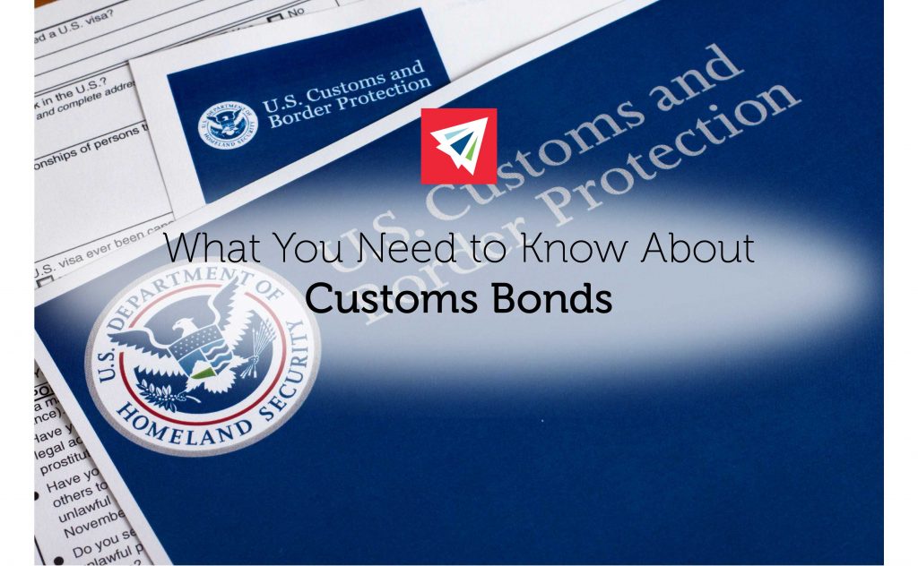 Customs Bonds: What You Need to Know - Land, Sea, & Air Shipping ...