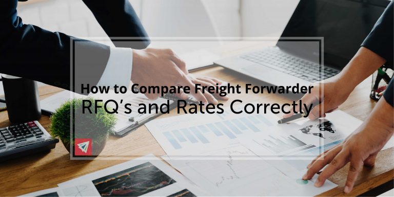 How to Compare Freight Forwarder RFQ’s and Rates Correctly - Land, Sea ...