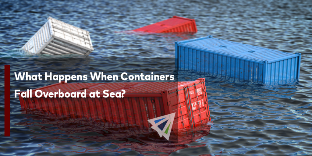 What Happens When Containers Fall Overboard at Sea? - Land, Sea, & Air ...