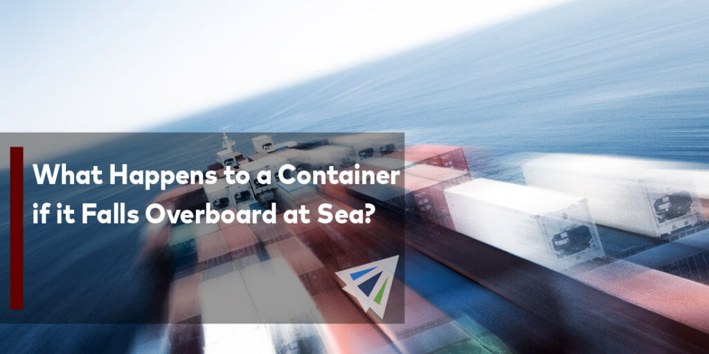 What Happens to a Container if it Falls Overboard at Sea? - Land, Sea ...