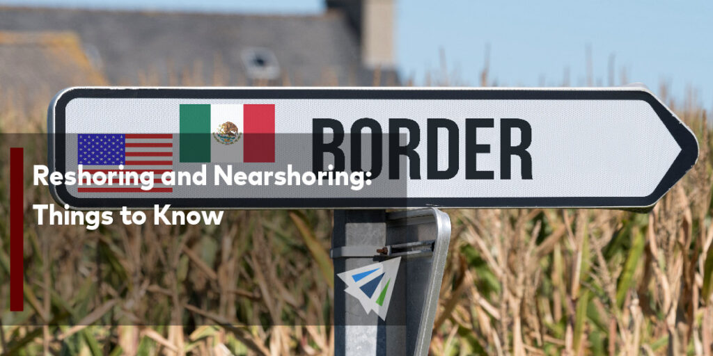 Reshoring and Nearshoring: Things to Know - Land, Sea, & Air Shipping ...