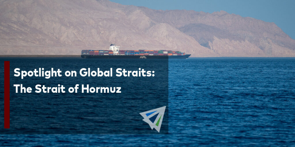 Spotlight on Global Straits: The Strait of Hormuz - Land, Sea, & Air ...