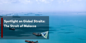 Spotlight on Global Straits: The Strait of Malacca - Land, Sea, & Air ...