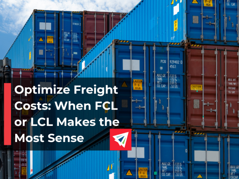 Optimize Freight Costs: When FCL or LCL Makes the Most Sense - Land ...